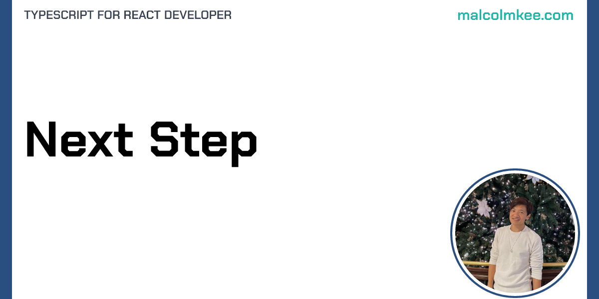 Next Step - TypeScript for React Developer