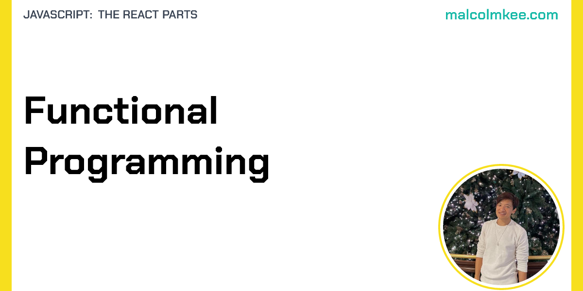 Functional Programming - JavaScript: The React Parts