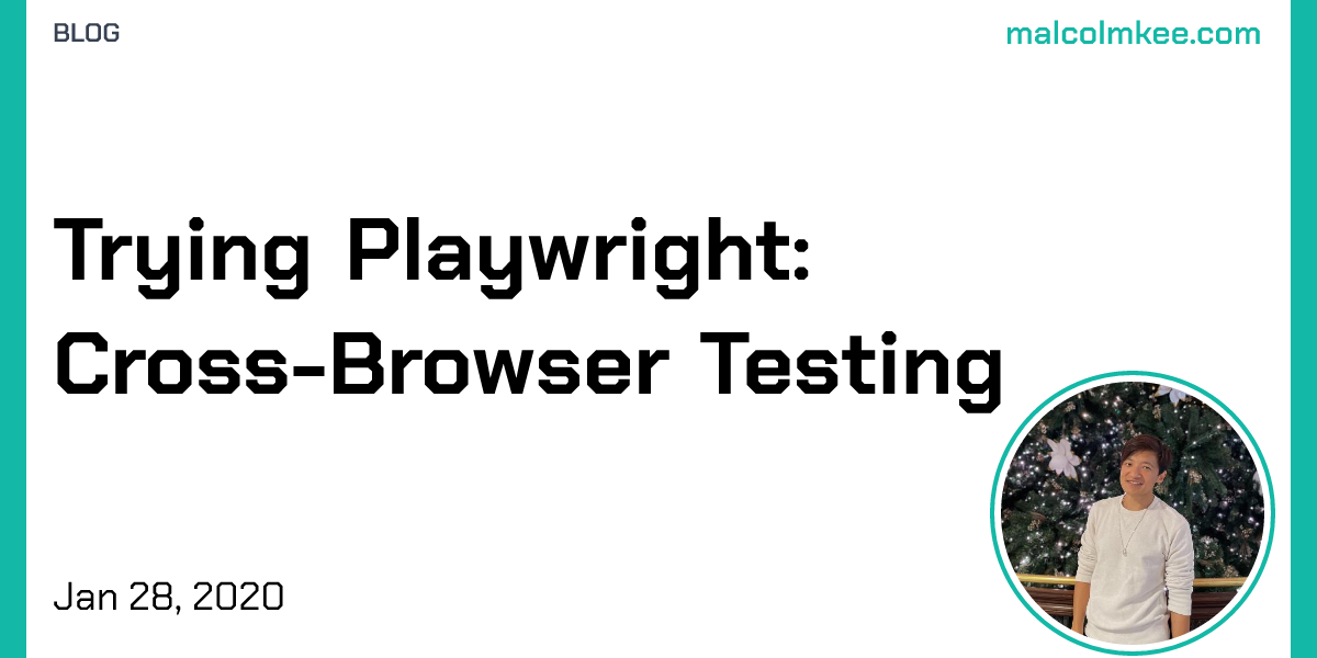 Trying Playwright: Cross-Browser Testing