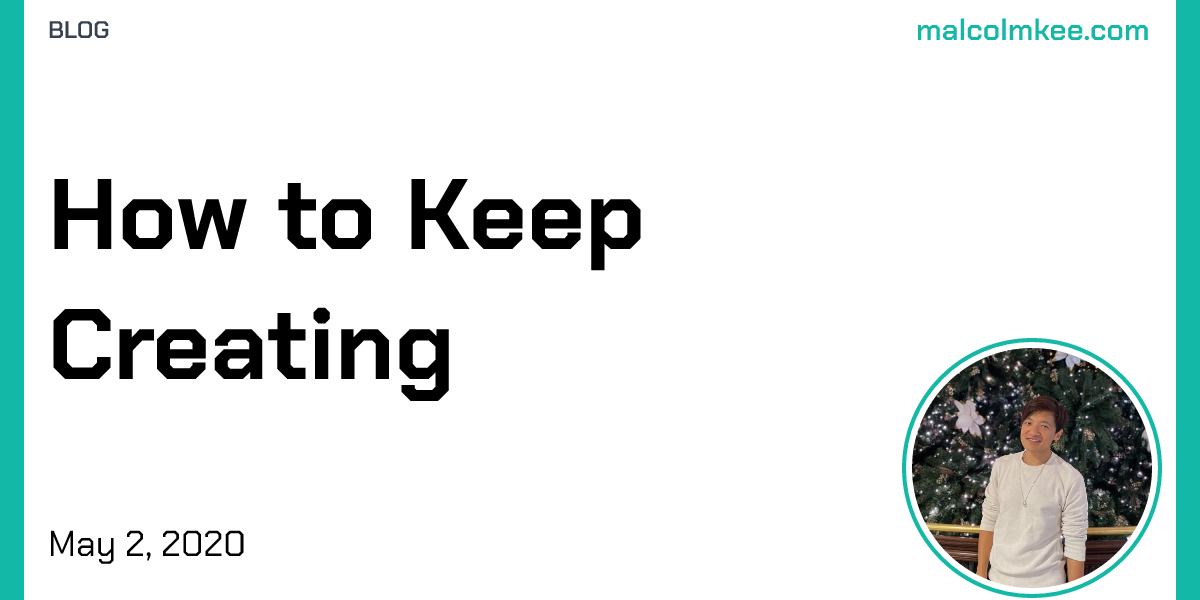 How to Keep Creating