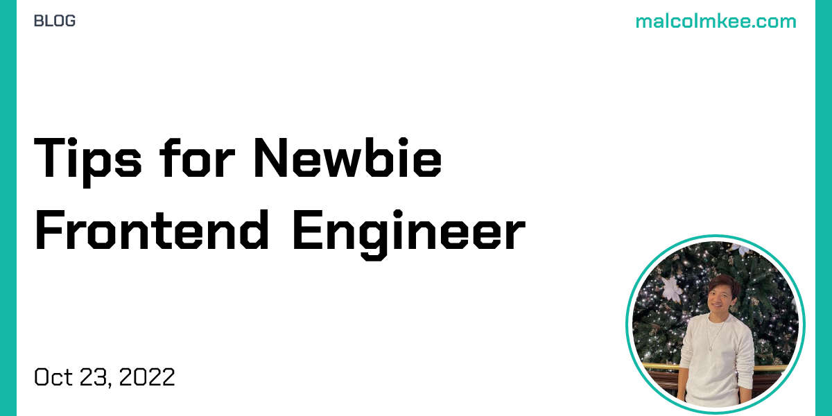 Tips for Newbie Frontend Engineer